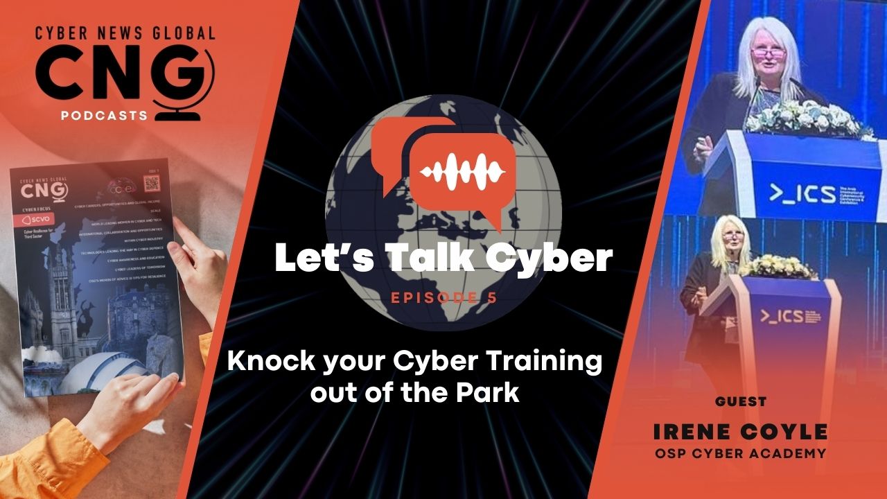 Knock your Cyber Training out of the Park: Let's Talk Cyber with Irene ...